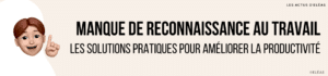 Manque de reconnaissance au travail, décryptage, éclairages